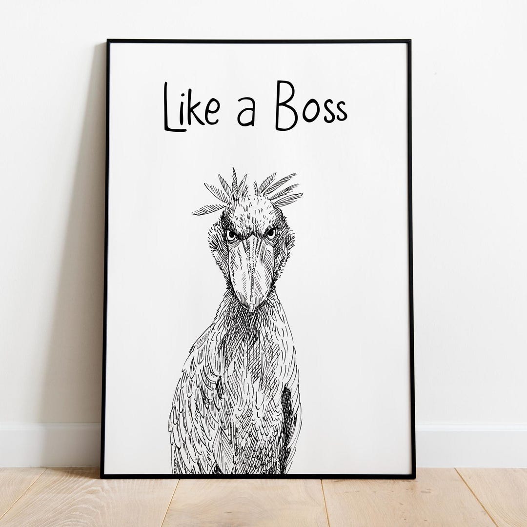 Like a Boss Shoebill Stork Art Print: Funny Office Decor (digital ...