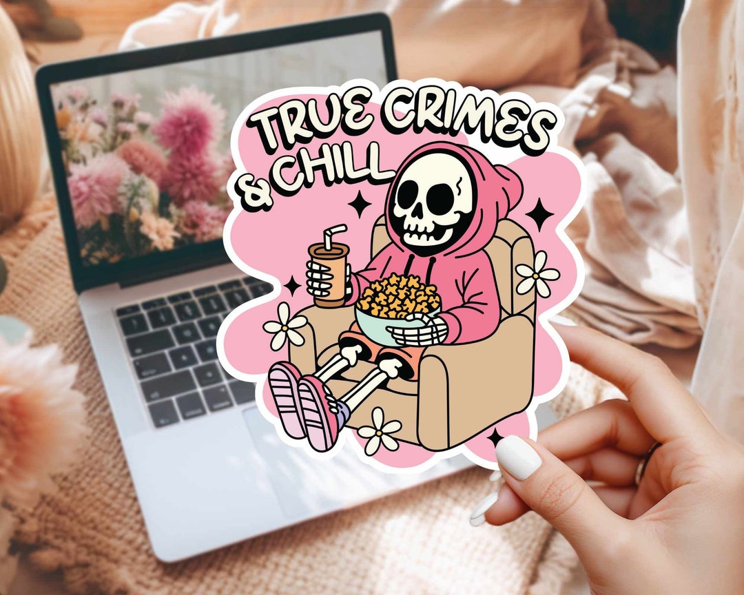 True Crimes and Chill Sticker, True Crime Stickers, True Crime Junkie ...