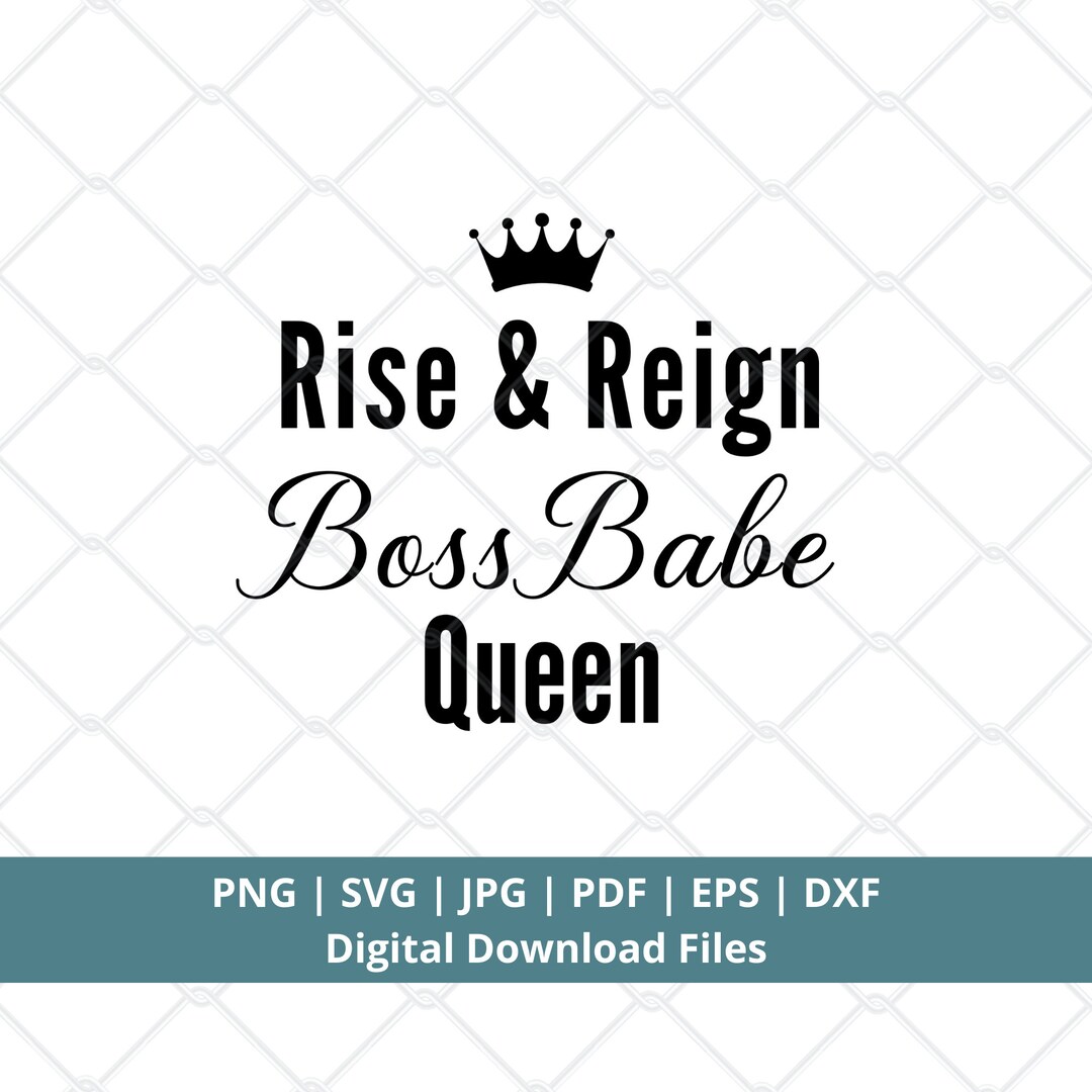 Rise & Reign Boss Babe Queen SVG PNG Digital Download Cut - Etsy