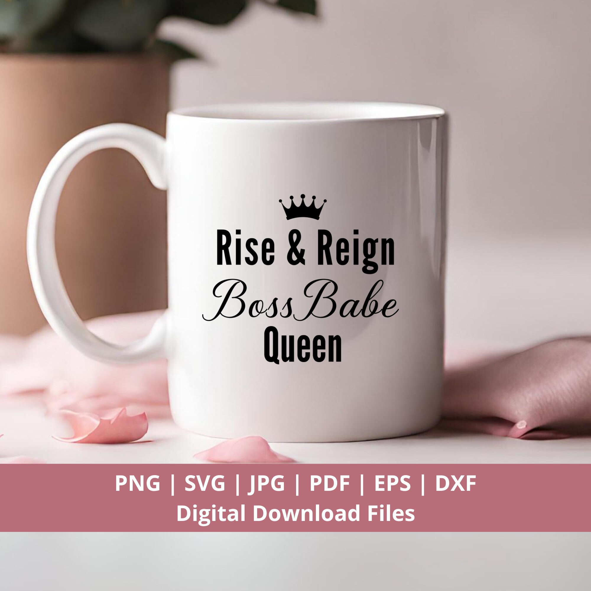 Rise & Reign Boss Babe Queen SVG, PNG, Digital Download Cut File for ...