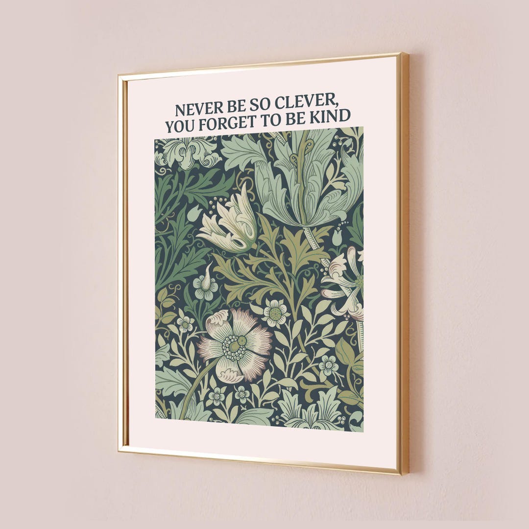Never Be so Kind You Forget to Be Clever Marjorie Taylor Poster Quote ...