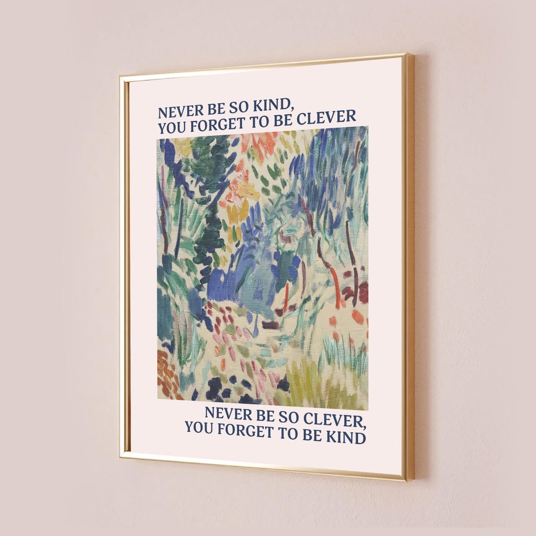 Never Be so Kind You Forget to Be Clever Marjorie Wall Art Taylor ...