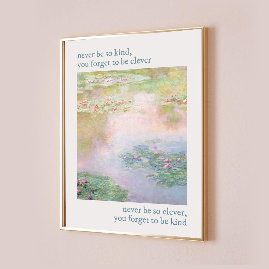 Never Be so Kind You Forget to Be Clever Marjorie Wall Art Taylor ...