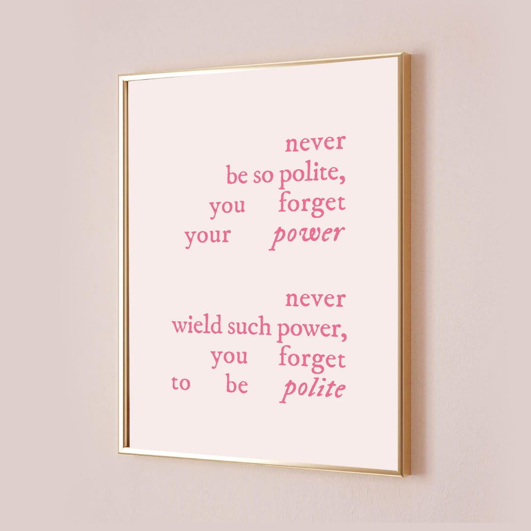 Marjorie Print Taylor Poster Never Be so Polite You Forget Your Power ...