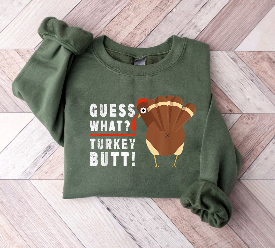 Funny Thanksgiving Shirtguess What Turkey Butt - Etsy