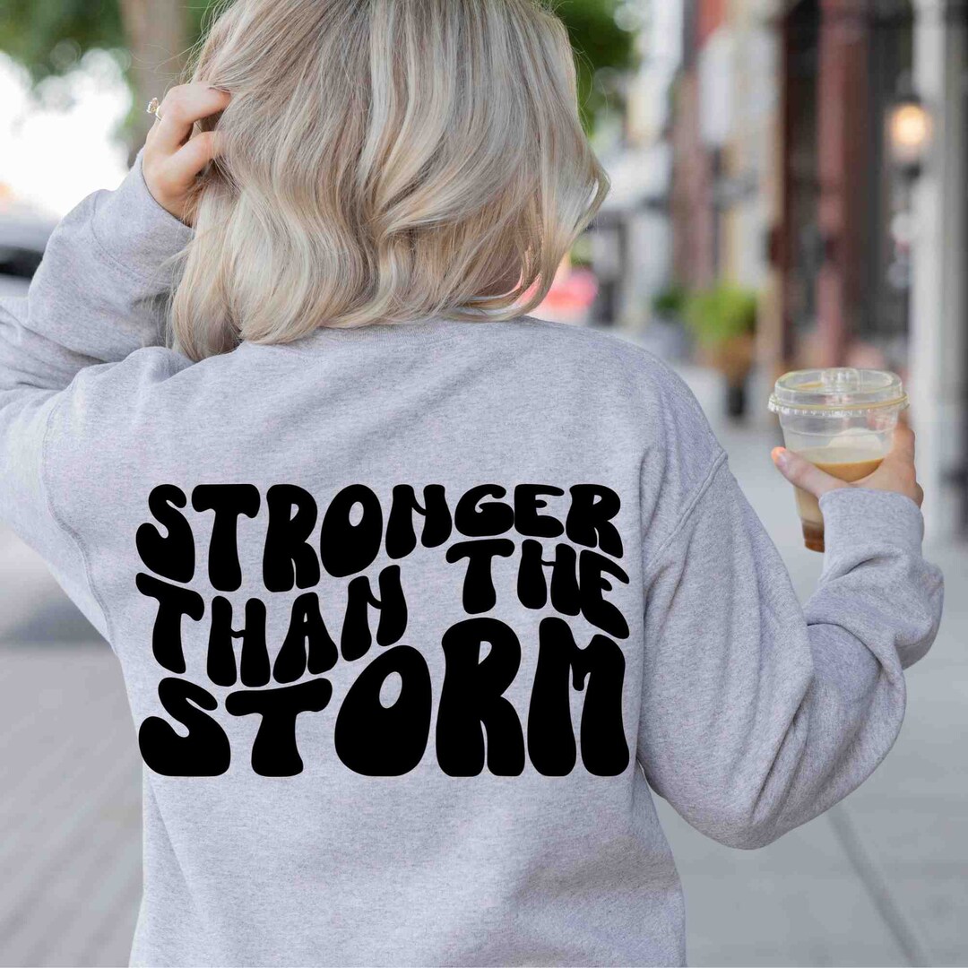 Stronger Than the Storm Svg, Inspirational Svg, Motivational Svg ...