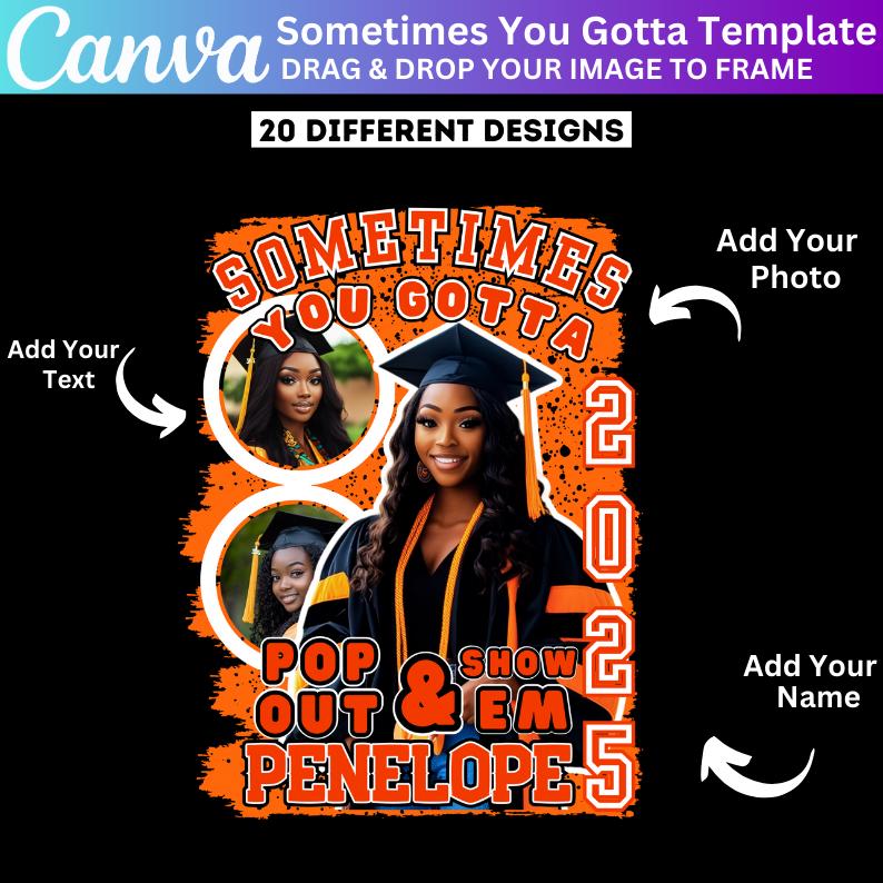 Sometimes You Gotta Graduate Canva Editable Template, Graduation Insert ...