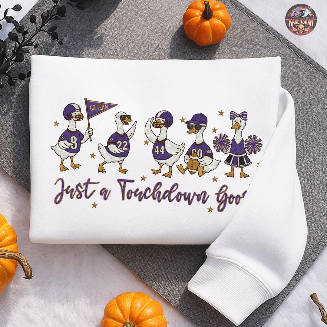 Football Goose Embroidered Sweatshirt, Just A Touchdown Goose Shirt ...