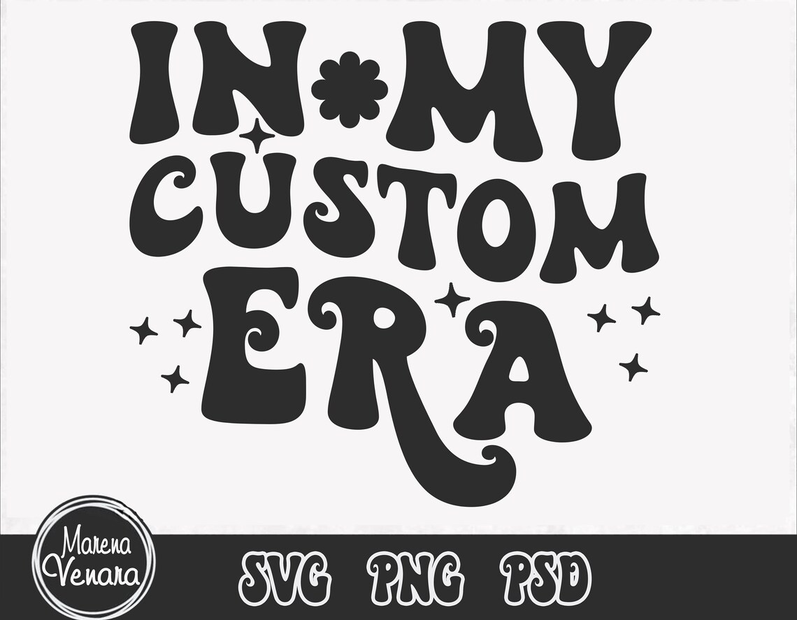 In My Custom Era SVG PNG | Custom Era SVG Png | Wavy Letters Shirt | Trendy Svg | Cricut ...
