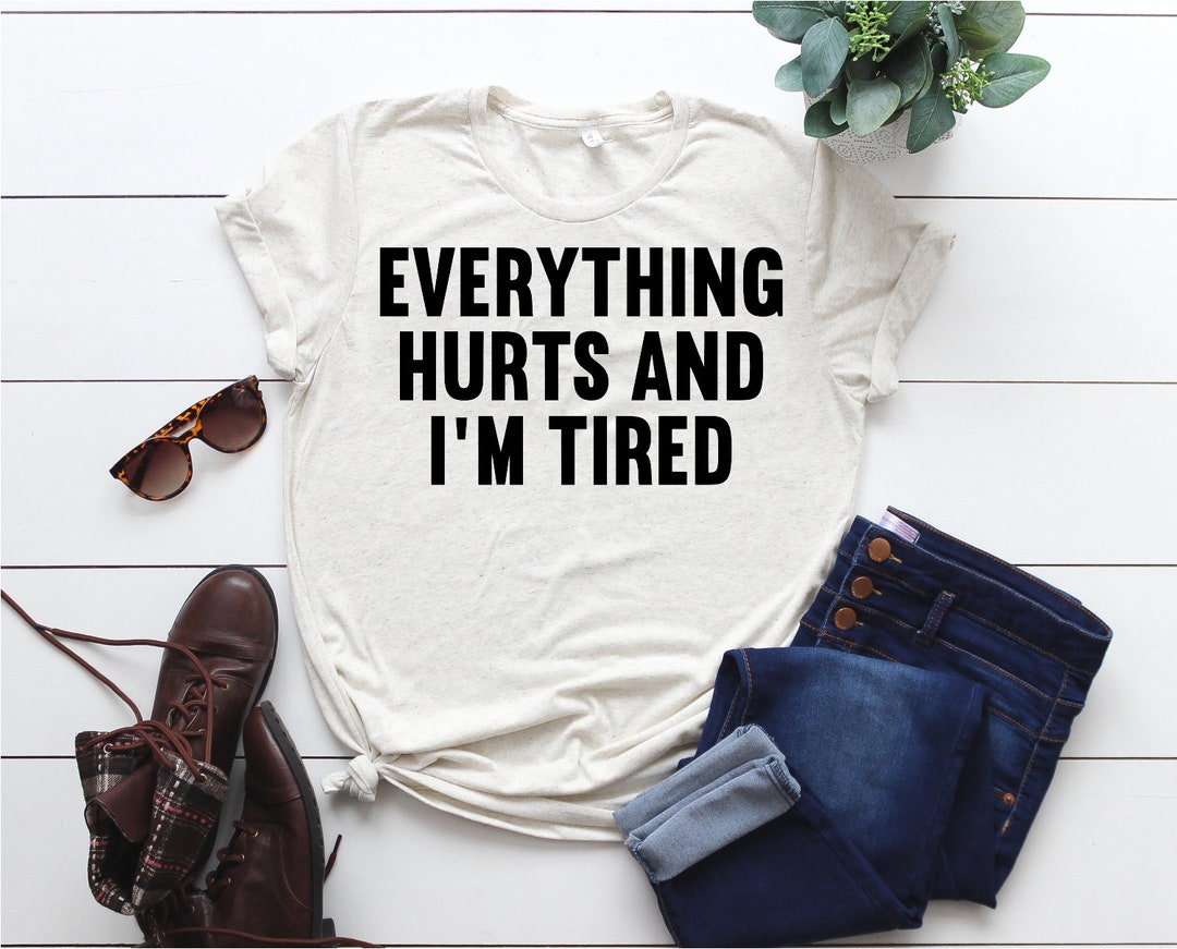 Workout Shirt for Women, Funny Workout Shirt, Everything Hurts & I'm ...