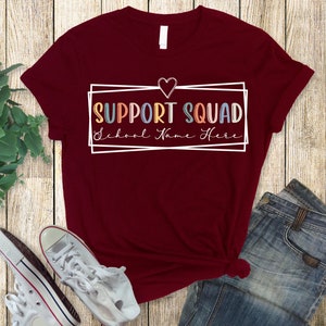 Support Squad Shirt, Support Teacher T-shirt, Custom School Name Shirt ...