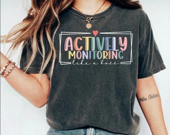 Actively Monitoring Like a Boss | Teacher | Testing | Tshirt - Etsy