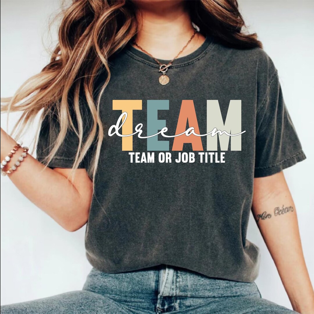 Custom Dream Team Shirt, Coworker Gifts Tee, Gift Coworkers, Best Team ...