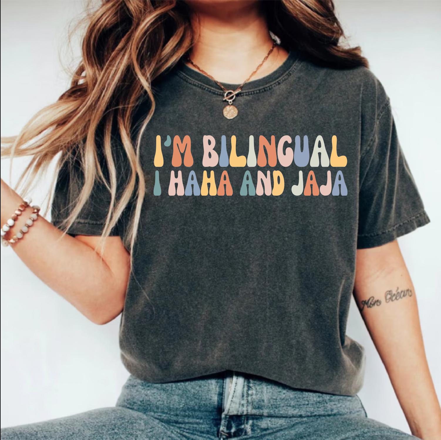 I'm Bilingual Teacher Shirt, Jajaja Shirt, I Haha and Jaja Sarcastic ...