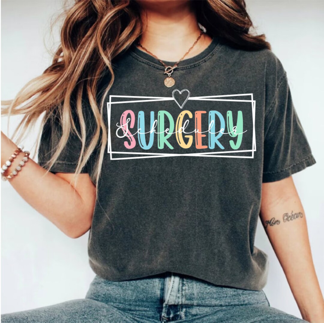 Surgery Scheduler Shirt, Surgery Scheduler, Surgery Scheduler ...