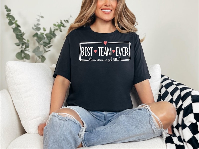 Customize Best Team Ever Shirt, Team Name Shirt, Custom Team Shirt ...
