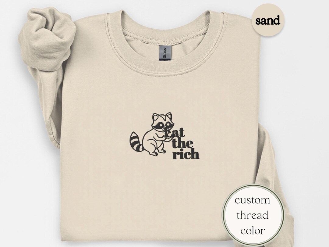 Eat the Rich Raccoon Embroidered Sweatshirt | Leftist Shirt ...