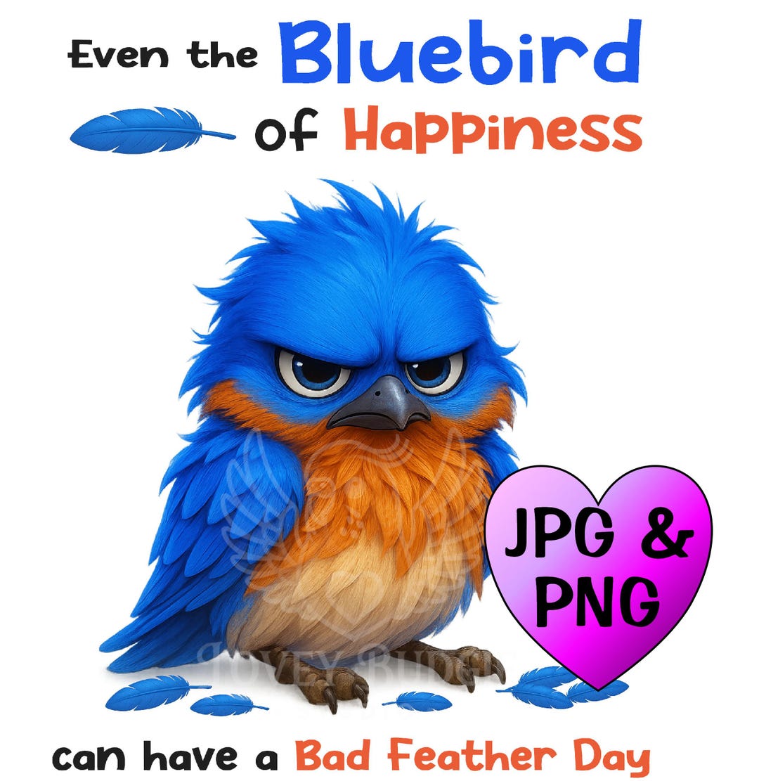 Bluebird of Happiness Bad Feather Day Digital Downloadable Art 2 ...