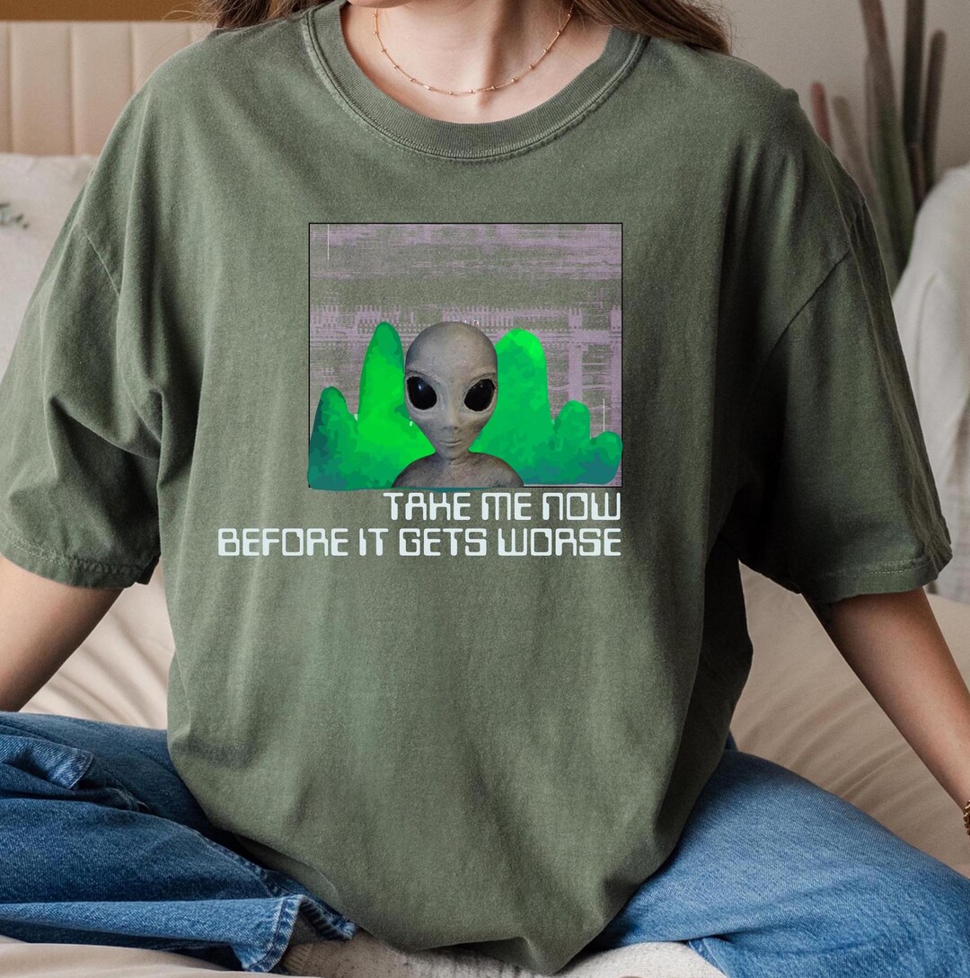 Take Ne Now Alien Abduction Unisex T Shirt Sarcastic Alien UFO Shirt ...