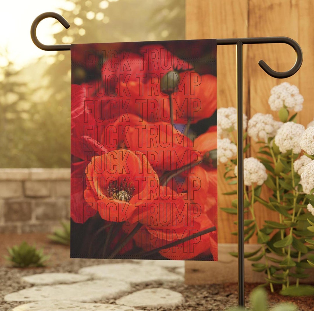 Orange Poppies Subtle Fuck Trump Garden & House Banner Floral Anti ...