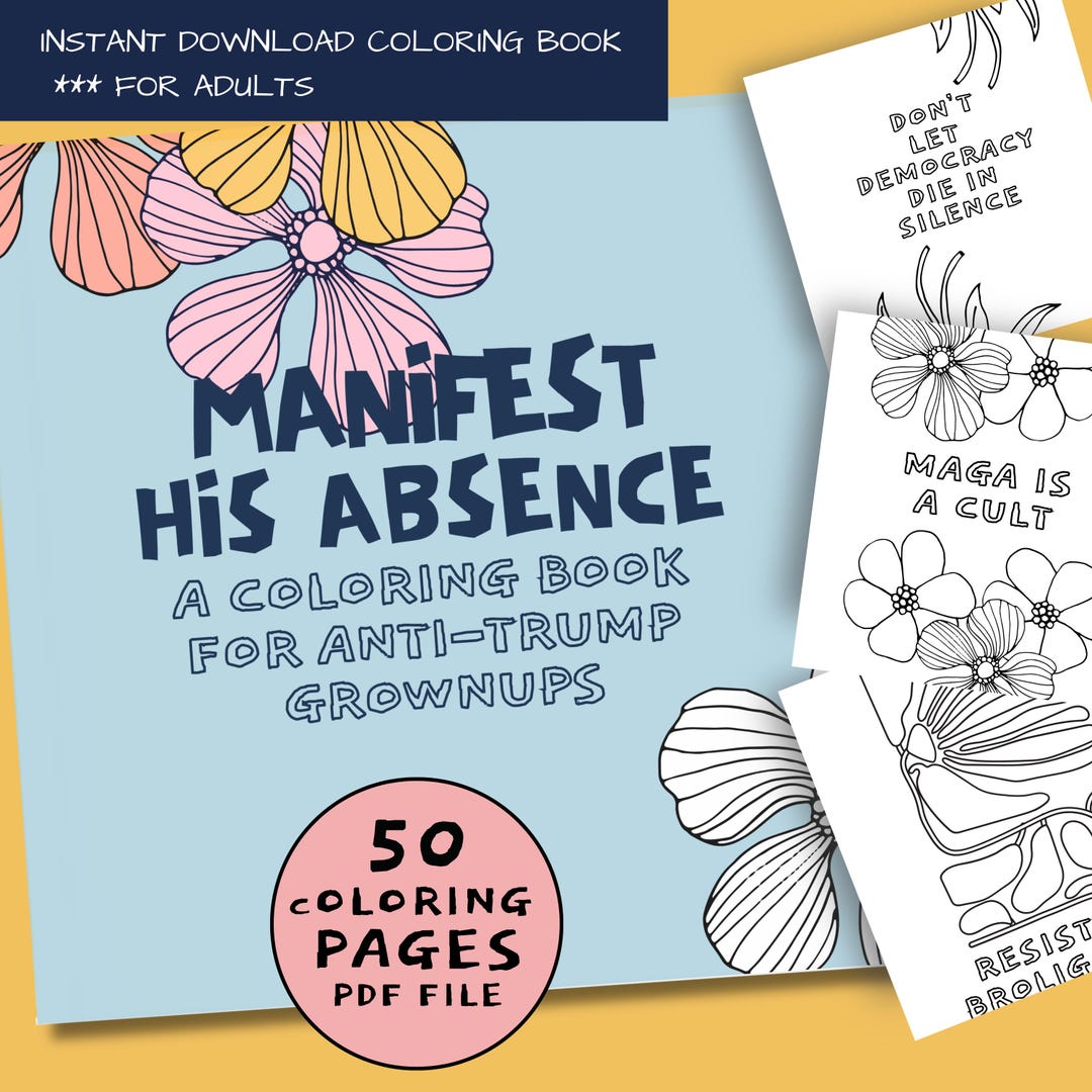 Manifest His Absence Anti-trump Coloring Pages for Adults, Anti Maga ...