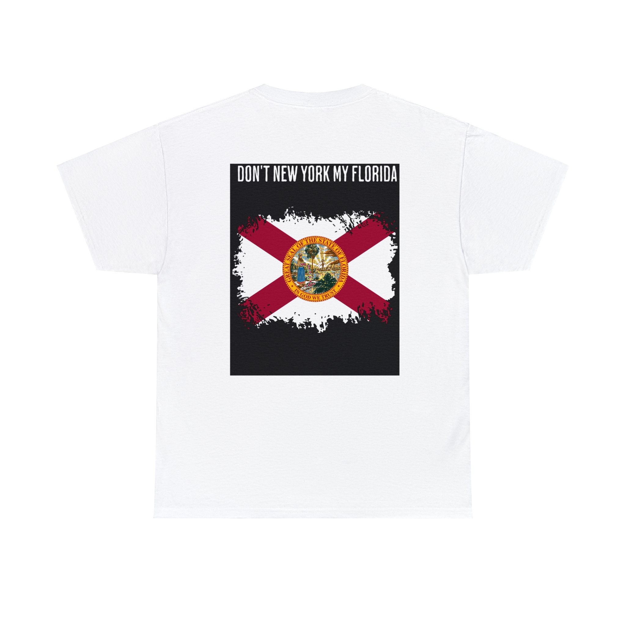 Florida Political Shirt Don't New York My Florida Florida Republican T ...