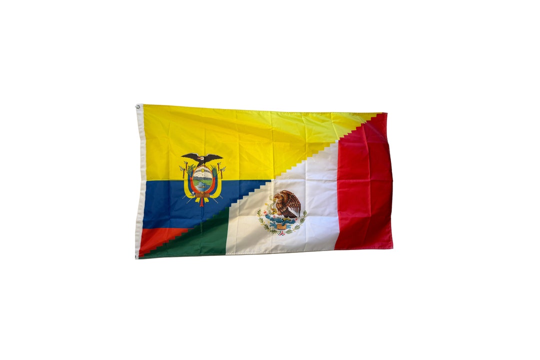 Ecuador and Mexico Flag - Bandera De Ecuador Y México - Etsy
