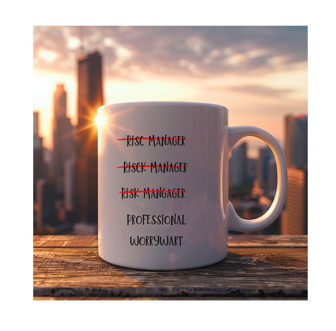 Risk Manager Hilarious Mugs for Every Quirky Career Novelty Gift Mug - Etsy