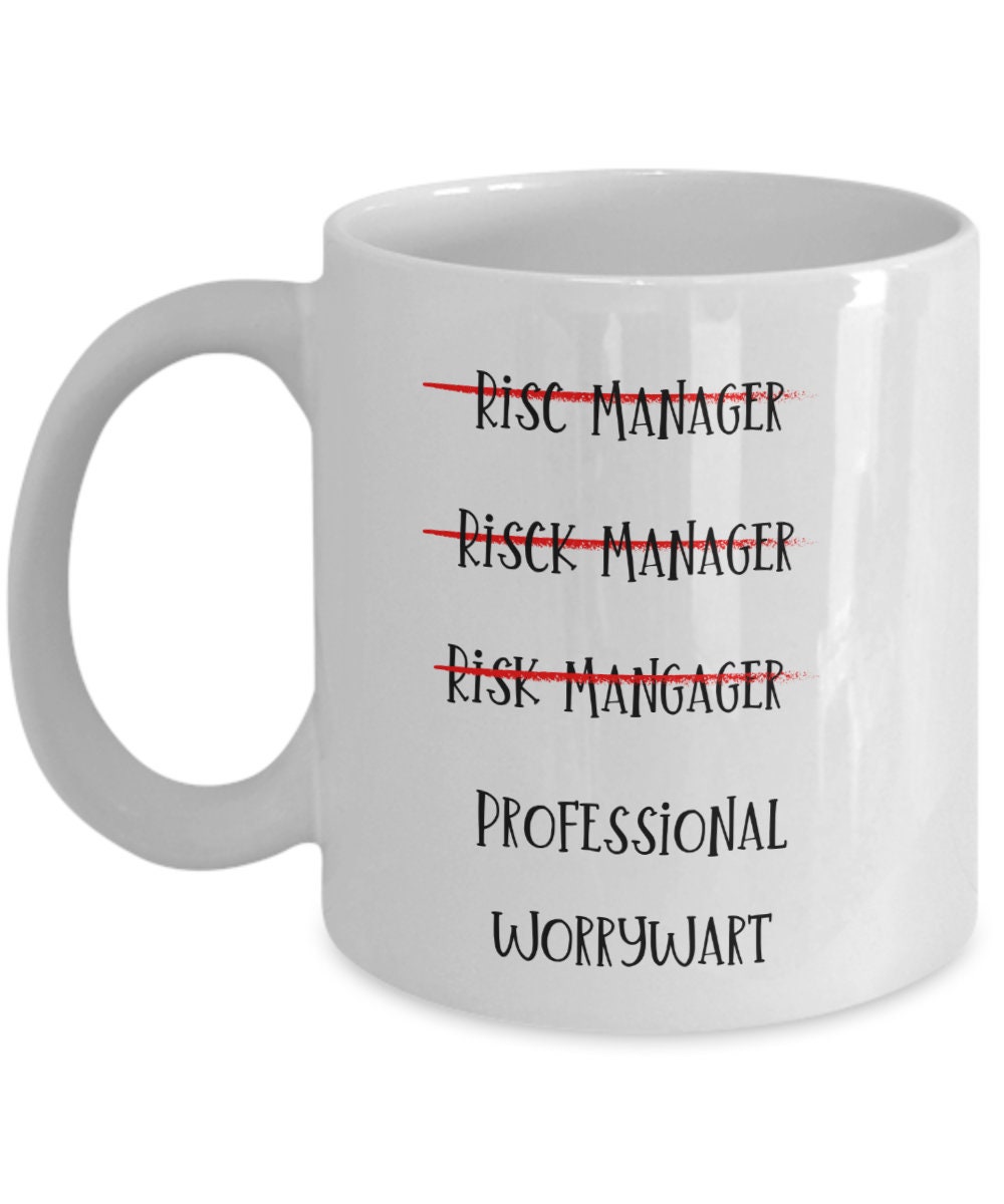 Risk Manager Hilarious Mugs for Every Quirky Career Novelty Gift Mug - Etsy