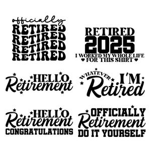Retirement Svg Bundle, Retired, Officially Retired 2025 Svg, Happy ...