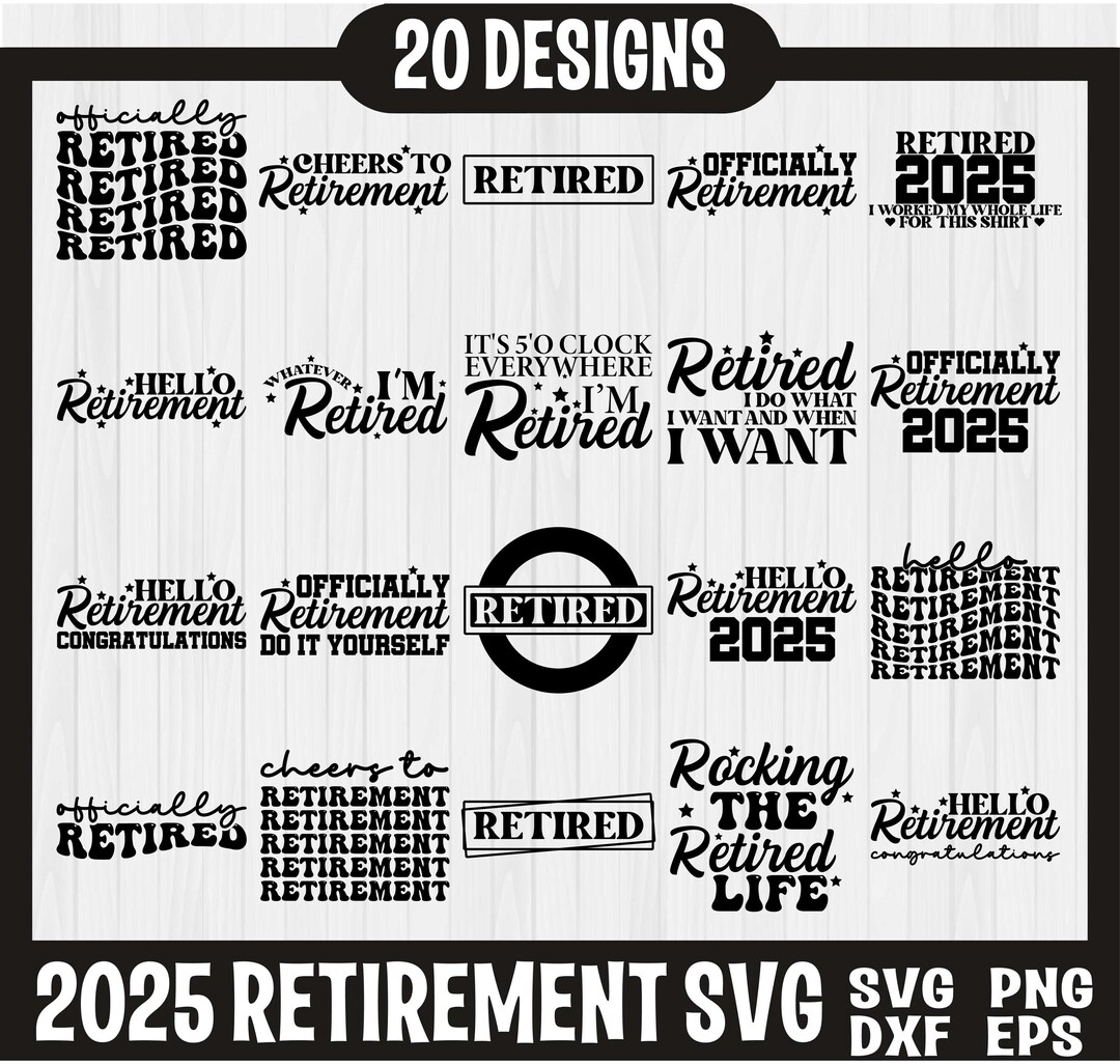 Retirement Svg Bundle, Retired, Officially Retired 2025 Svg, Happy ...