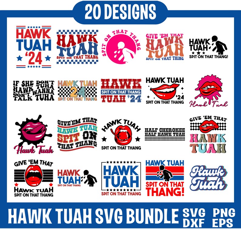 Hawk Tuah SVG Bundle, Hawk Tuah Spit on That Thang Svg Png, Give'em ...