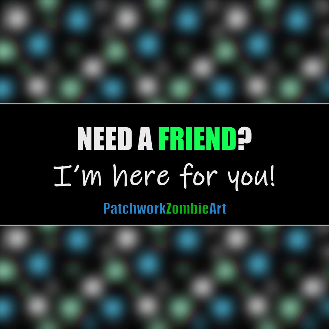Need a Friend Vent to Me Virtual Friend Service Shoulder - Etsy