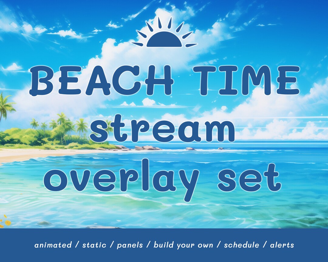 Beach Time Overlay Set Stream Package Schedule Animated - Etsy