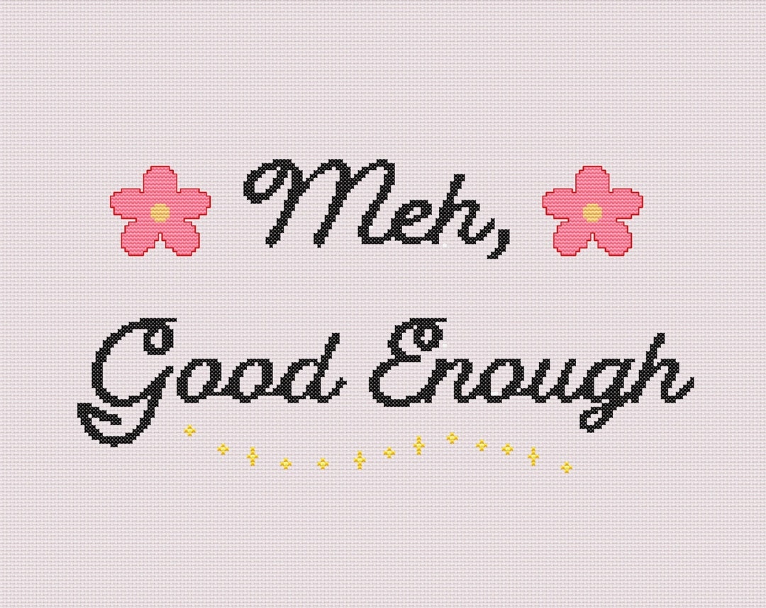 Meh, Good Enough Cross Stitch Pattern - Etsy