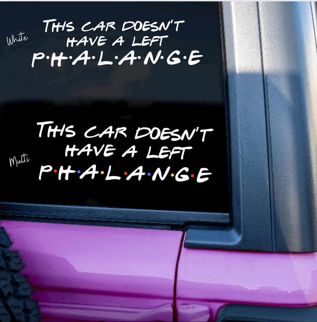 Friends Car Decal Left Phalange Phoebe Buffay Friends Inspired Car ...