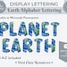 Planet Earth Alphabet Clipart, Planet Earth Letters Earth Day Lettering ...
