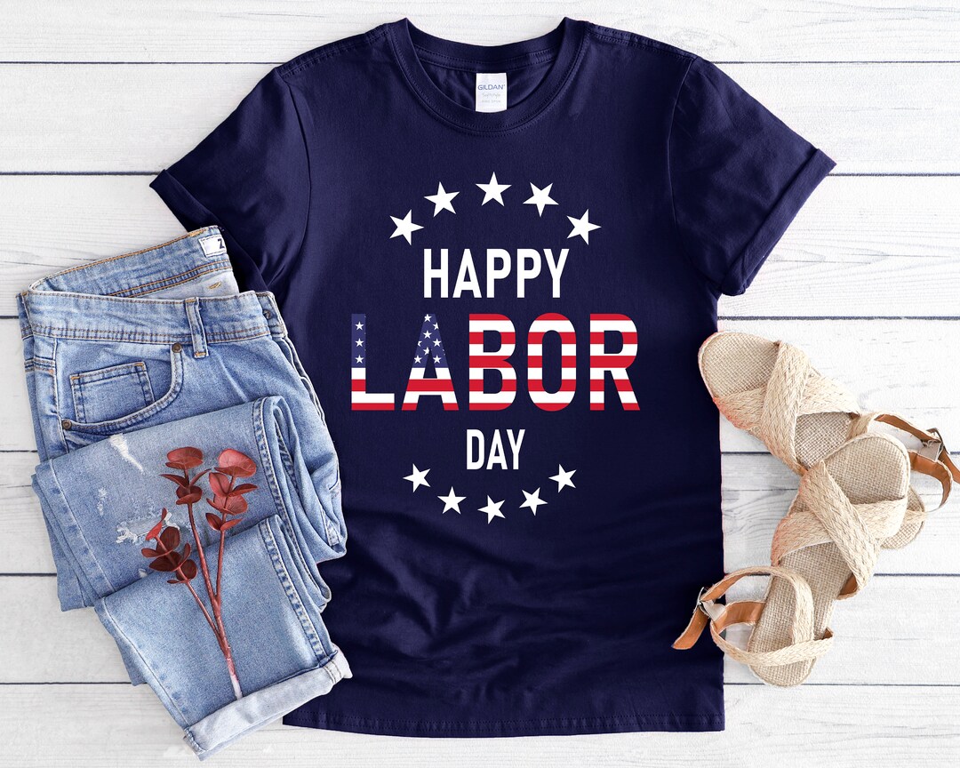 Happy Labor Day Tshirt, Labor Day Gift, Labor Day T-shirt, Laborer ...