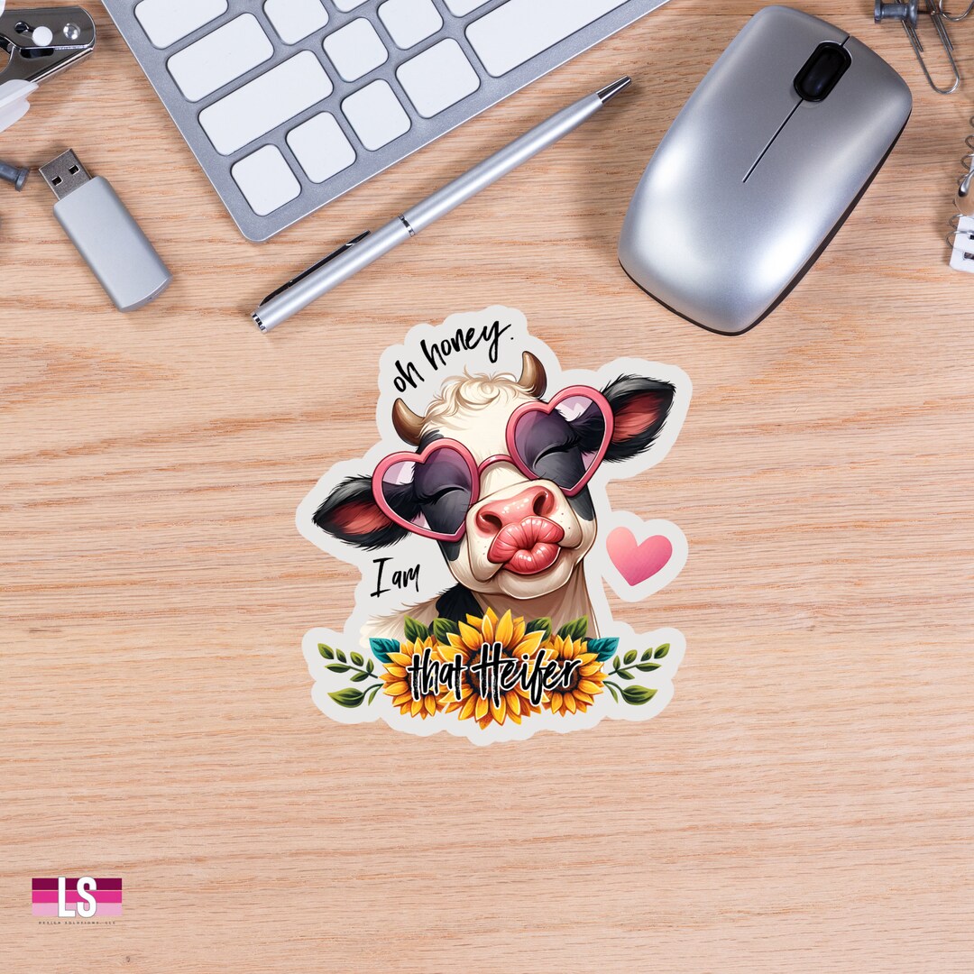 Oh Honey, I Am That Heifer Vinyl Sticker, Cute Laptop Decals, Farm ...
