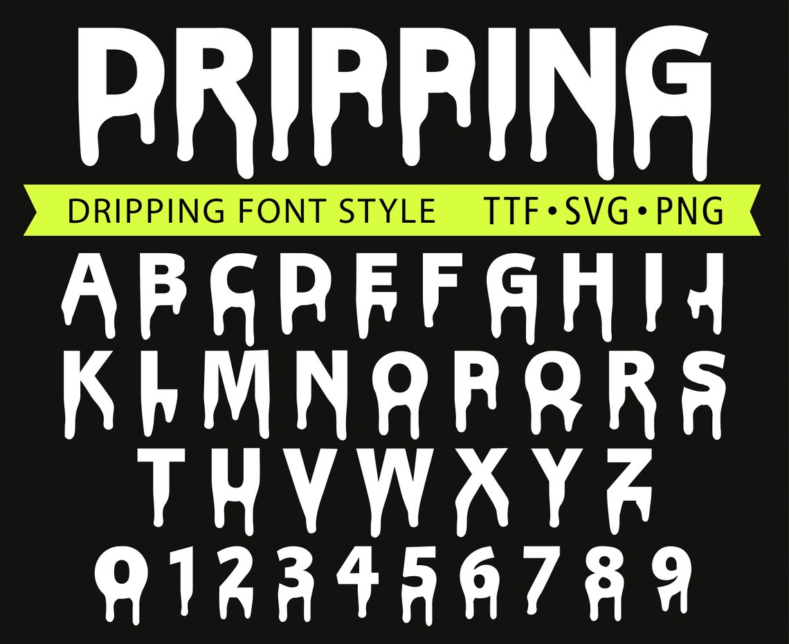 Drip Font Dripping Font Blood Dripping Font Honey Drip Font Dripping ...