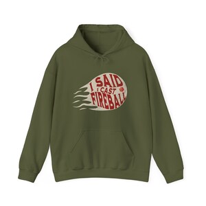 I Said I Cast Fireball Dnd Hoodie, Dungeons and Dragons Hooded Shirt - Etsy