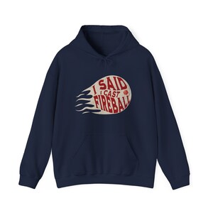 I Said I Cast Fireball Dnd Hoodie, Dungeons and Dragons Hooded Shirt - Etsy