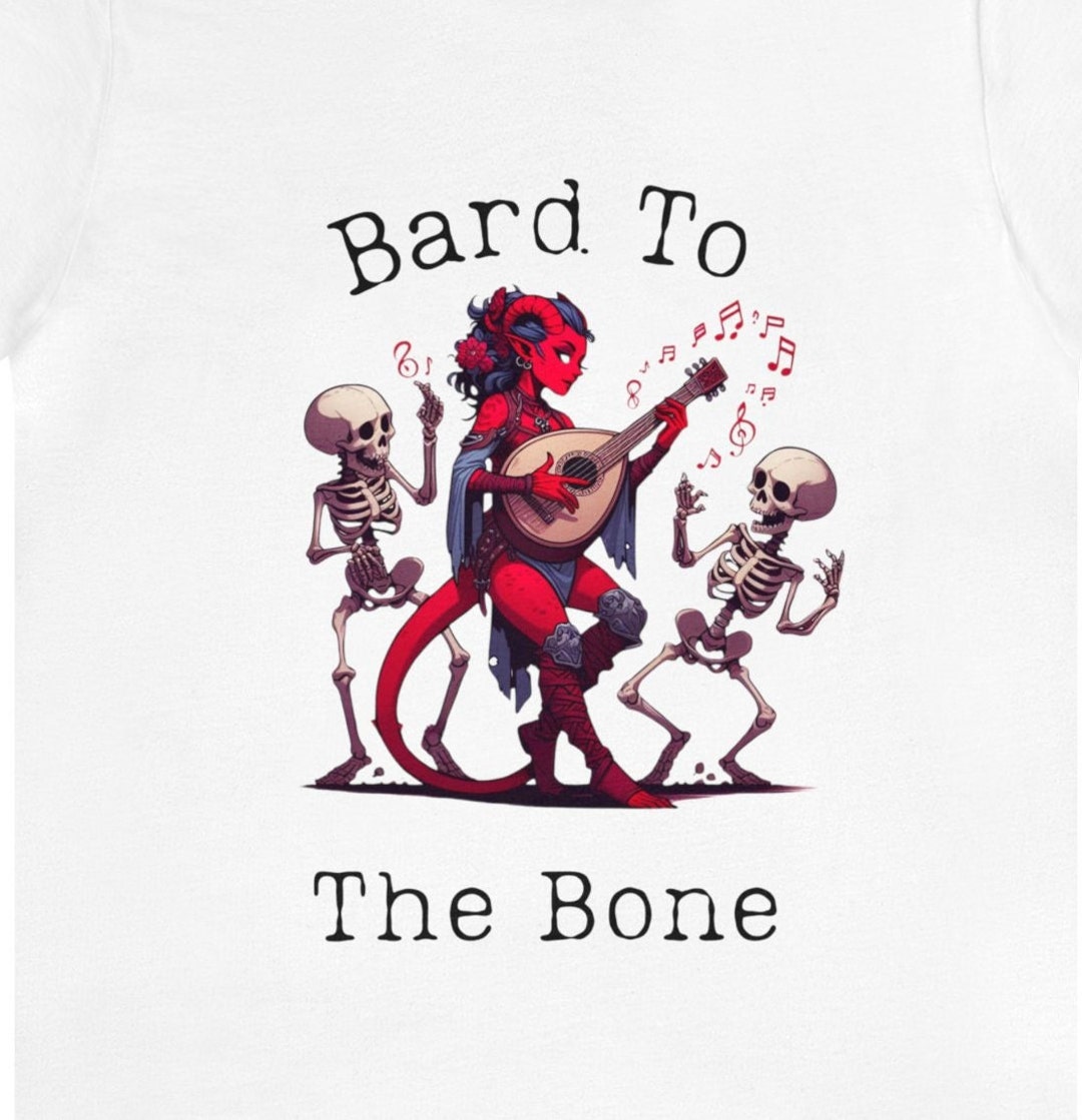 Dnd Bg3 Bard to the Bone T Shirt for Dungeons, Dragons, Larp Tieflings ...