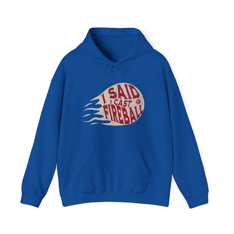 I Said I Cast Fireball Dnd Hoodie, Dungeons and Dragons Hooded Shirt - Etsy
