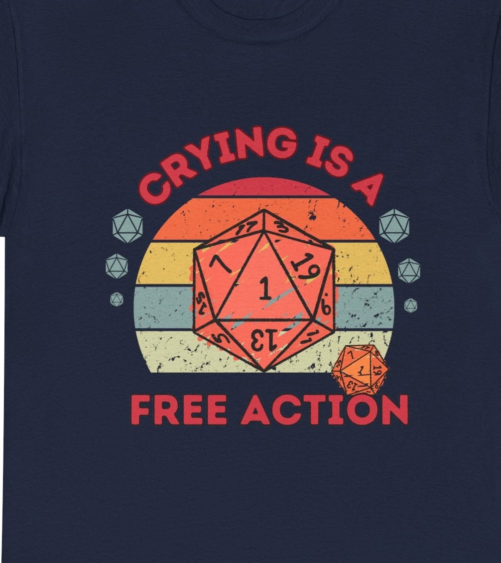 Dnd Crying is a Free Action T Shirt, Critical Fail Shirt Nat 1 D20 ...