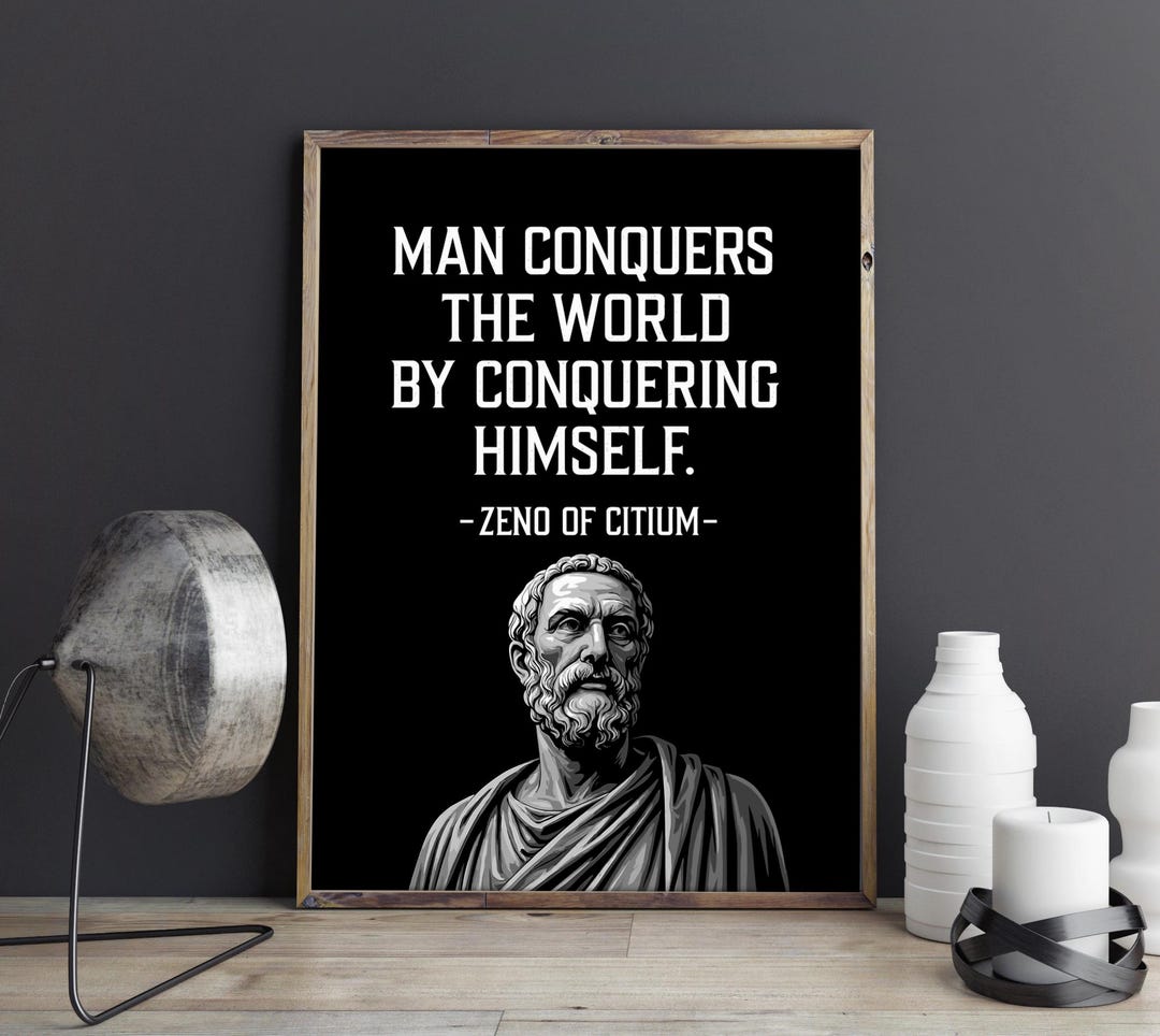 Zeno of Citium Quote Poster – Man Conquers the World by Conquering ...
