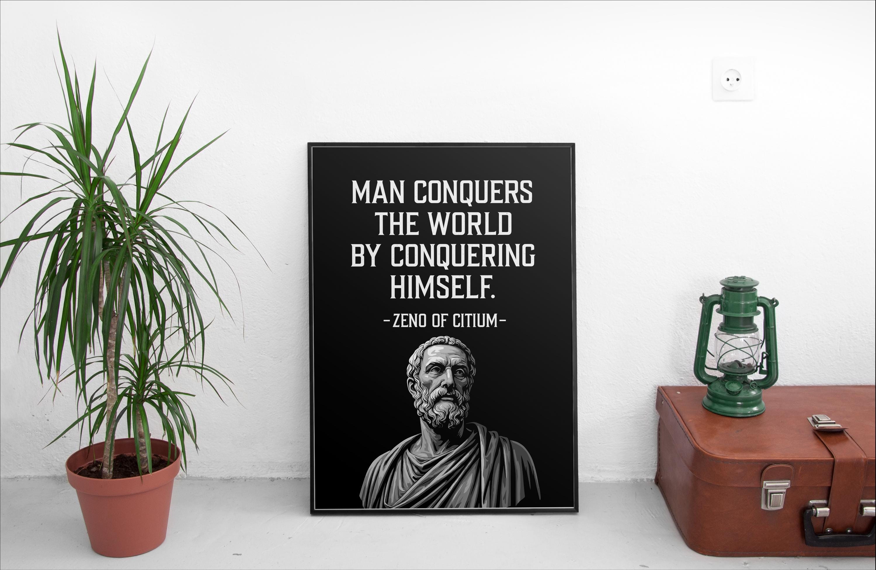Zeno of Citium Quote Poster – Man Conquers the World by Conquering ...