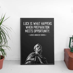 Seneca Stoic Philosophy Quote Poster, Luck is What Happens When ...