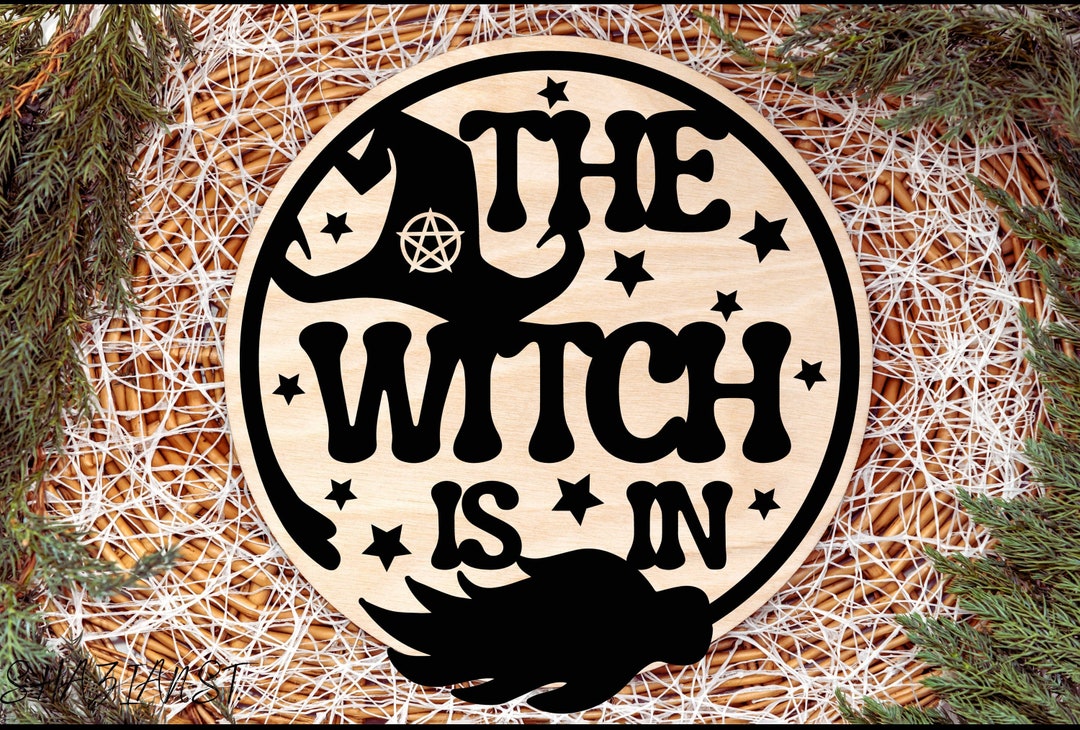 The Witch is in Sign Svg, Round Door Hanger, Cricut Cut File ...