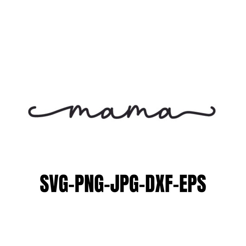 MAMA SVG, Mama Png, Mom SVG, Mama Cursive Svg, Mama Png, Mama Svg File ...